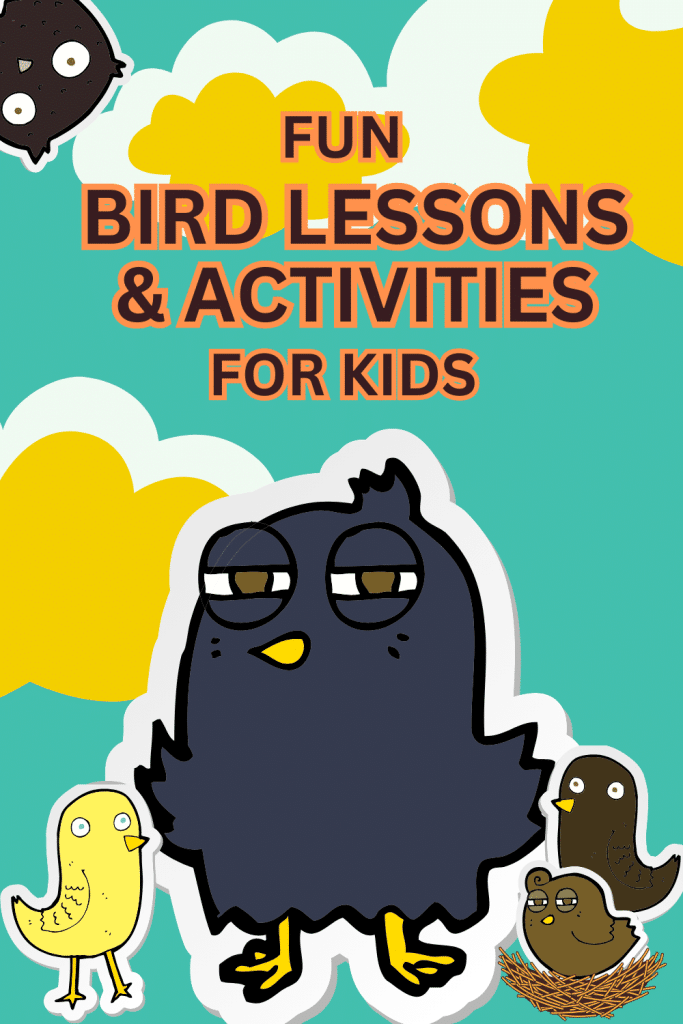 Fun Bird Lesson Plans And Activities for Kids