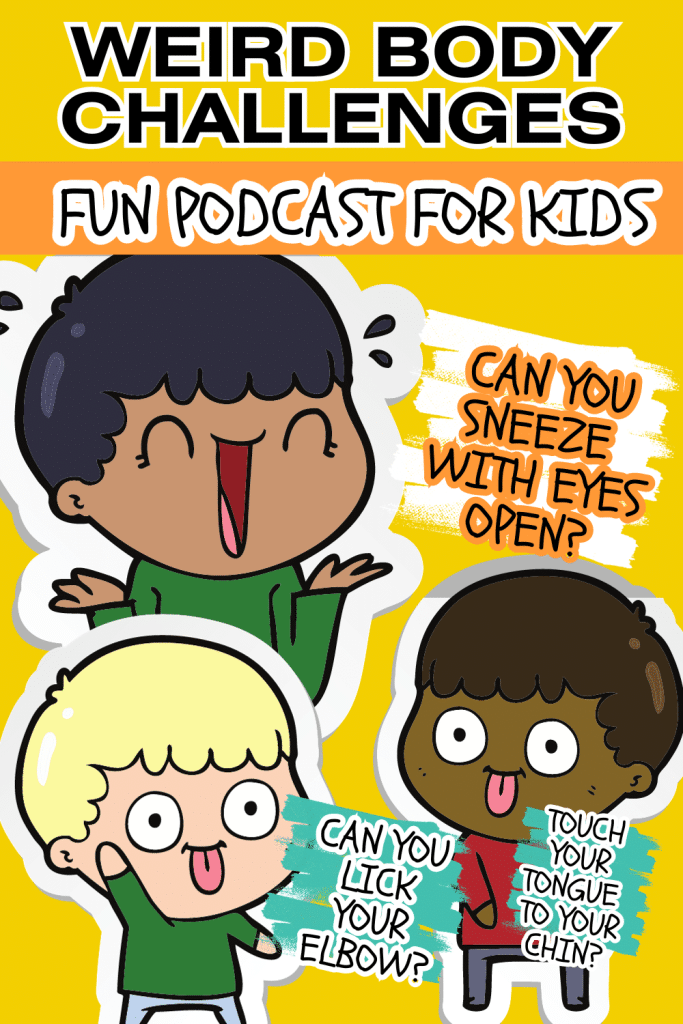 Weird Body Challenges Podcast Episode